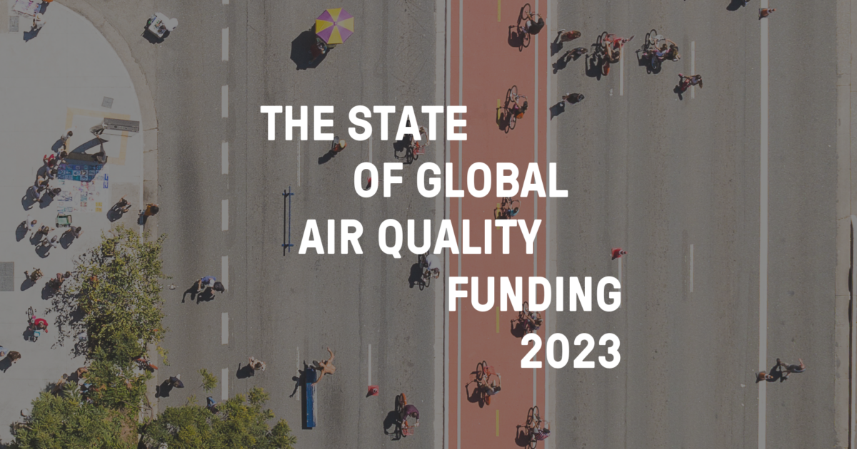 The State of Global Air Quality Funding 2023 - Clean Air Fund